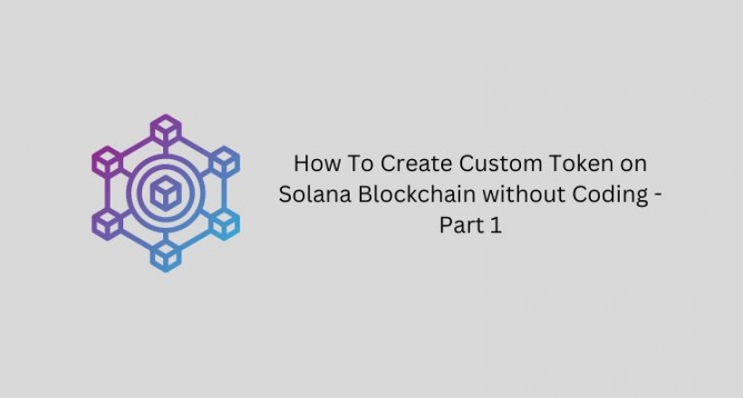 How To Create Custom Token On Solana Blockchain Without Coding Part 1 Reinis Fischer